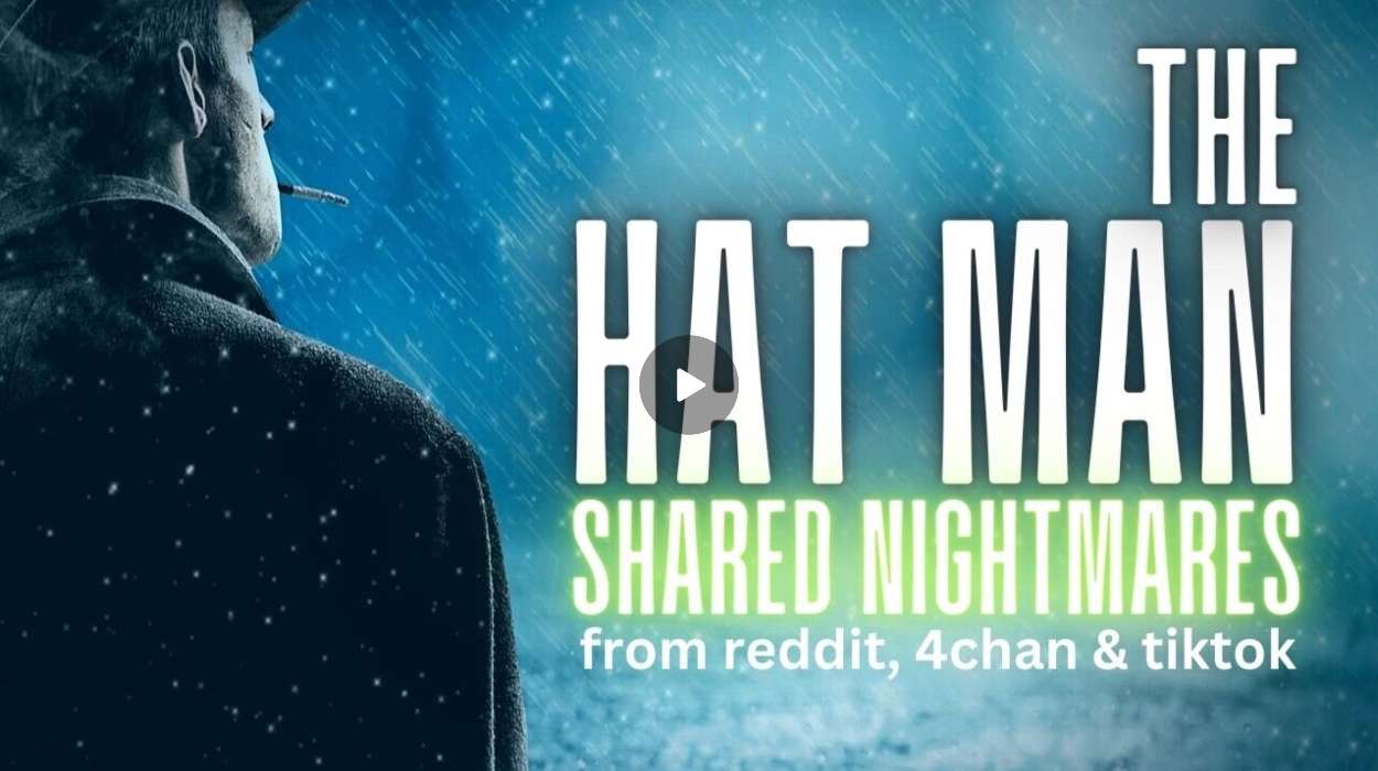 Shared Nightmares From The Hat Man from Reddit, 4chan & TikTok | The ...